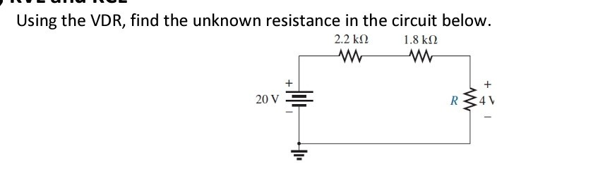 Solved Using the VDR, find the unknown resistance in the | Chegg.com