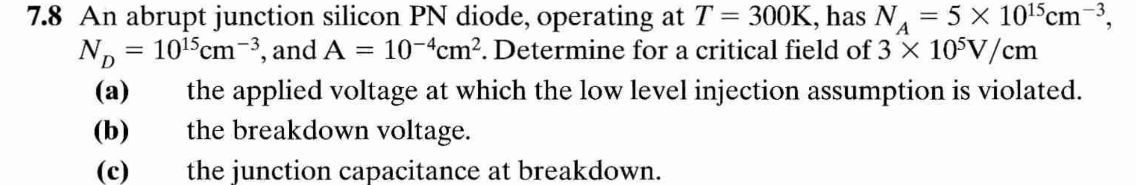 Solved 7.8 An abrupt junction silicon PN diode, operating at | Chegg.com