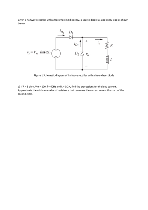 Solved Given a halfwave rectifier with a freewheeling diode | Chegg.com
