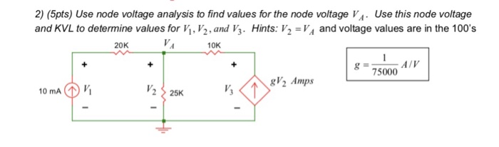 Solved 2) (5pts) Use node voltage analysis to find values | Chegg.com