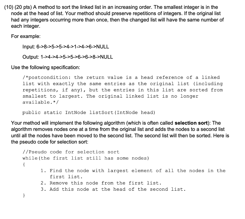Solved 10) ( 20pts)A method to sort the linked list in an | Chegg.com