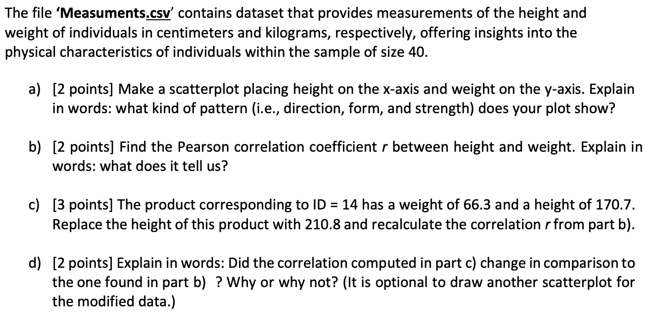 Solved he file 'Measuments.csv' contains dataset that | Chegg.com
