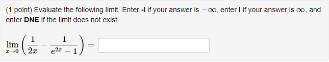 Solved (1 point) Evaluate the following limit. Enter −I if | Chegg.com
