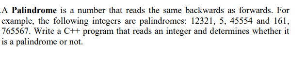 Solved A Palindrome is a number that reads the same | Chegg.com
