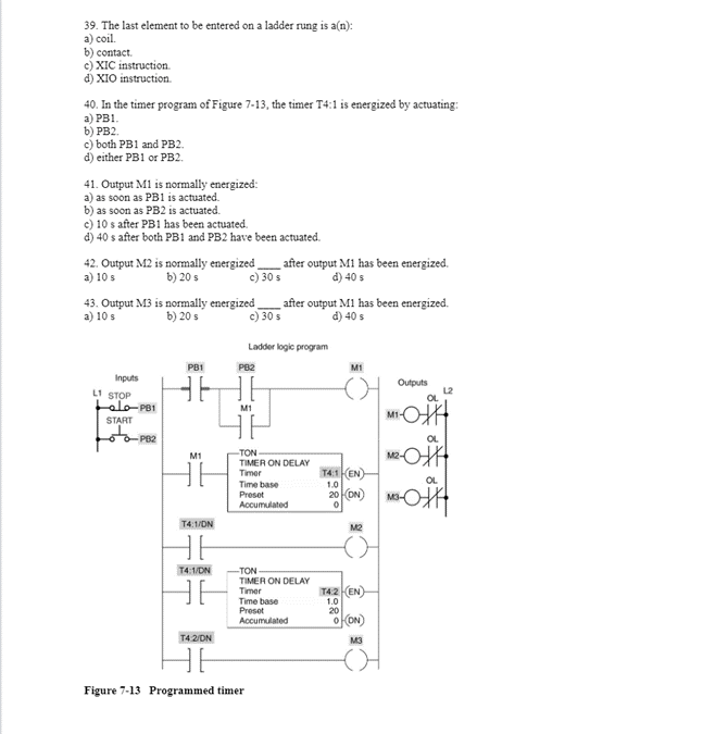Solved 35. The Output Energize instruction: a) is also known | Chegg.com