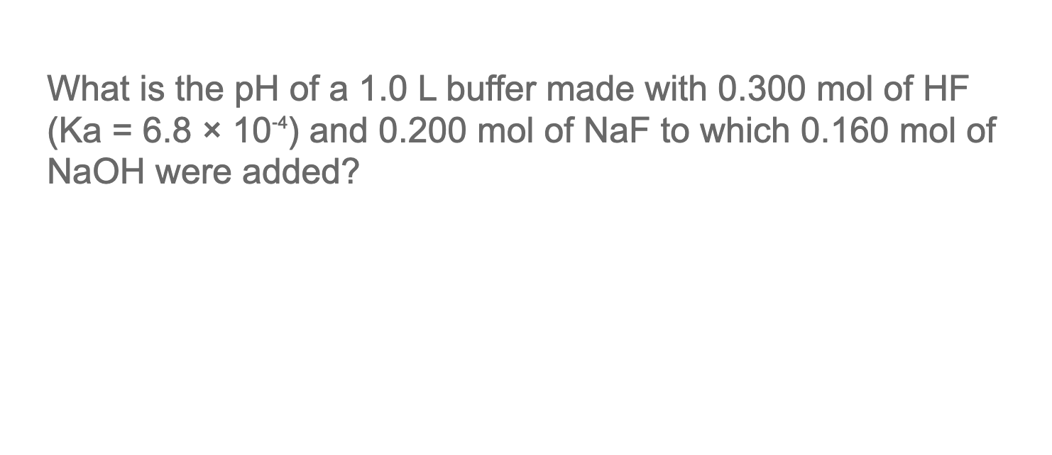 Solved What is the pH of a 1.0 L buffer made with 0.300 mol | Chegg.com