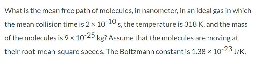 Solved What is the mean free path of molecules, in | Chegg.com