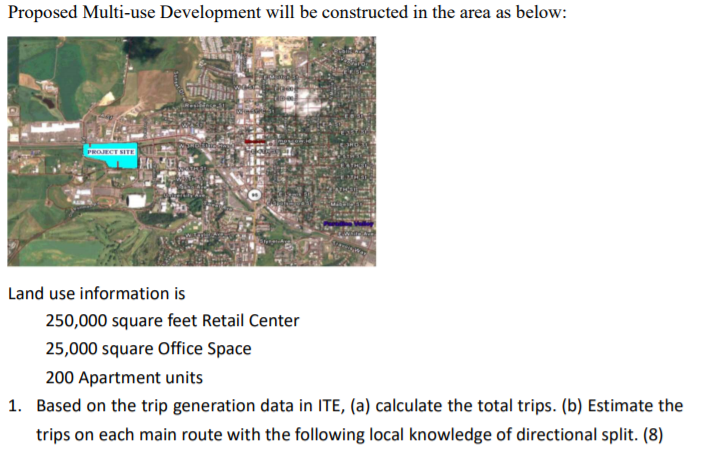 Proposed Multi-use Development will be constructed in | Chegg.com