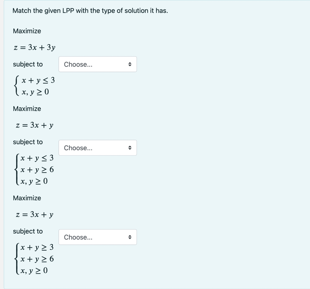 Solved Match the given LPP with the type of solution it has. | Chegg.com