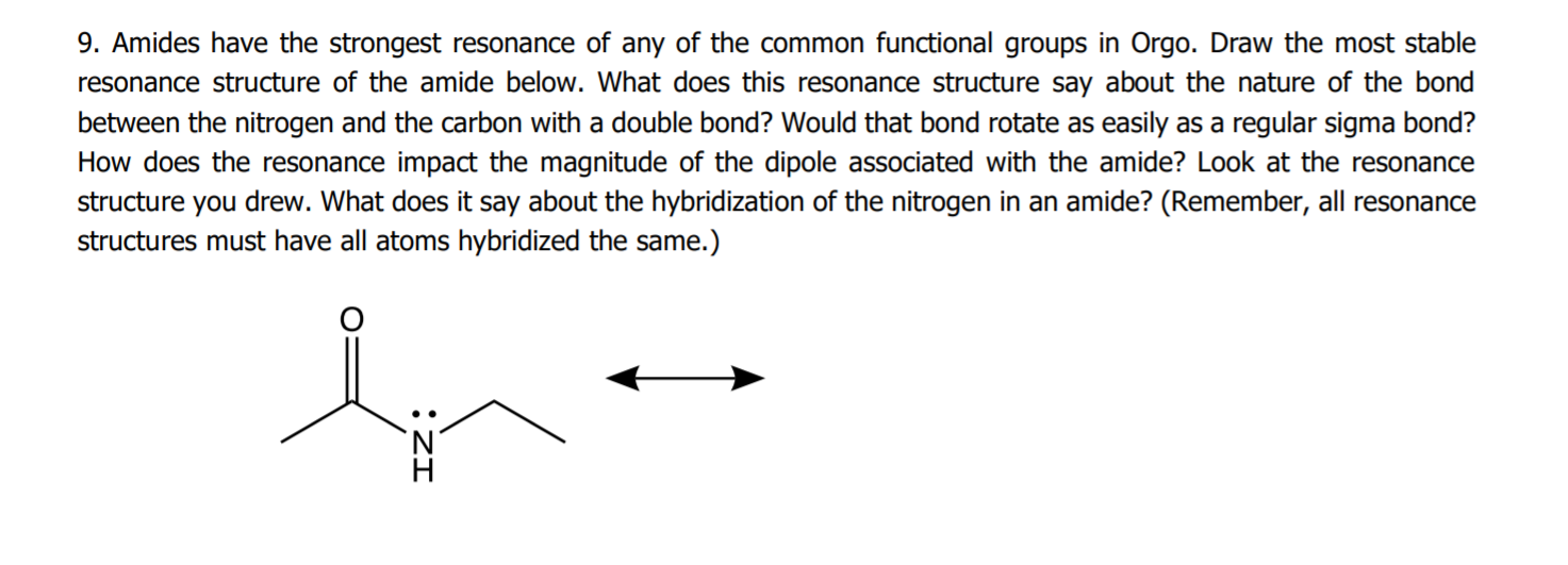 Solved 9. Amides have the strongest resonance of any of the | Chegg.com