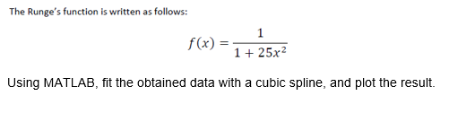 Solved The Runge's function is written as follows: f(x) 1 + | Chegg.com