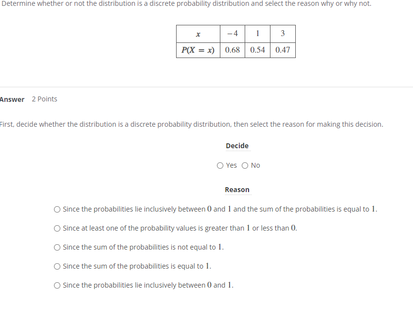 [Solved]: Determine whether or not the distribution is a d