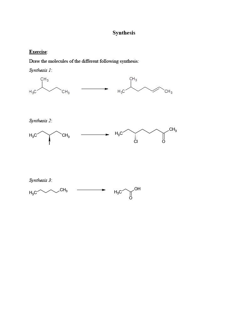 Draw the molecules for the following three synthesis | Chegg.com