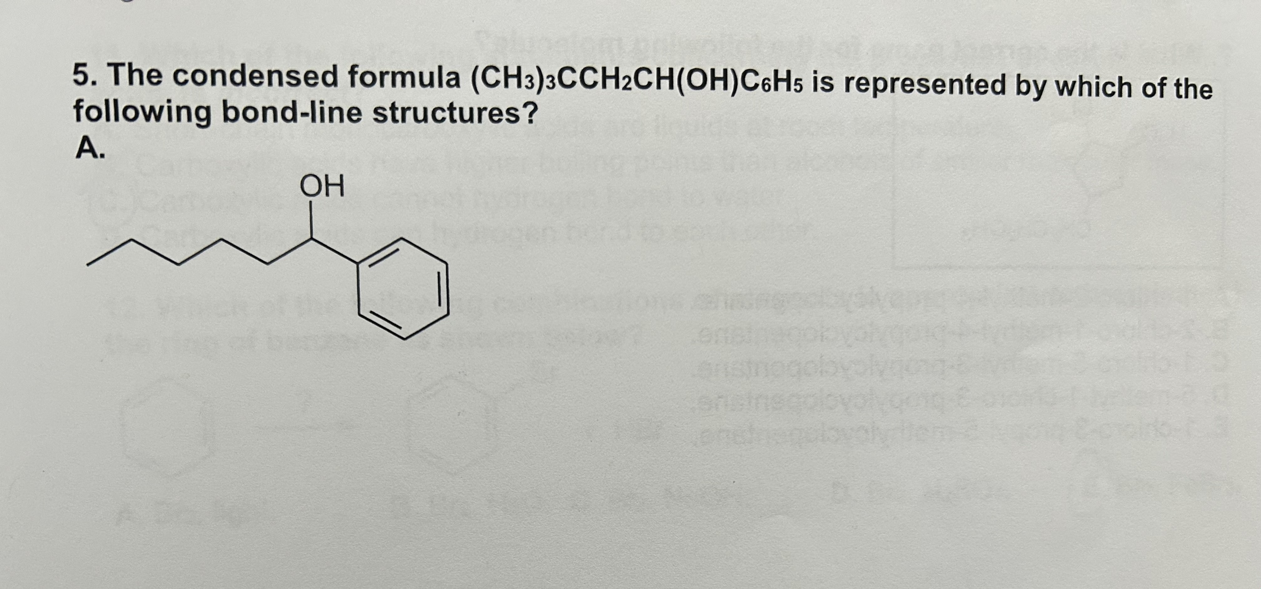 Solved 5. The condensed formula (CH3)3CCH2CH(OH)C6H5 is | Chegg.com