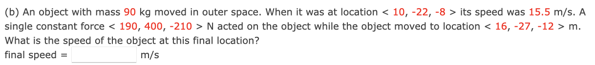 Solved (b) An object with mass 90 kg moved in outer space. | Chegg.com