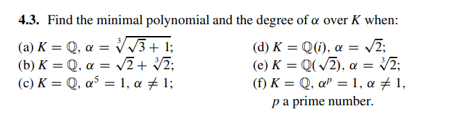 Solved 4.3. Find the minimal polynomial and the degree of α | Chegg.com