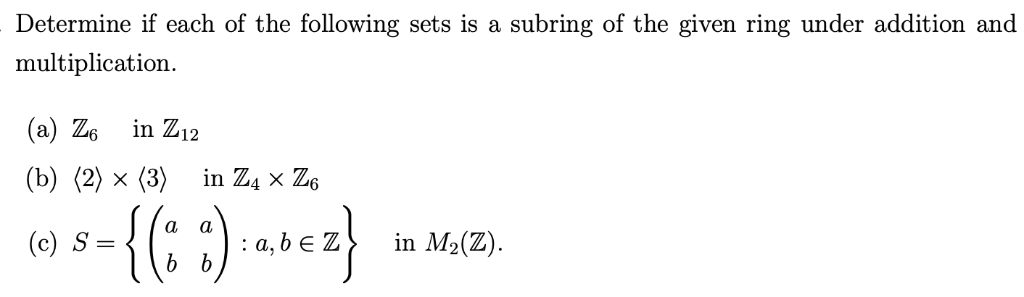 Solved Determine if each of the following sets is a subring | Chegg.com