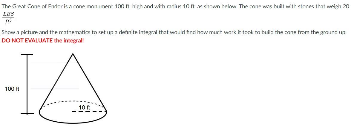 Solved The Great Cone of Endor is a cone monument 100 ft. | Chegg.com
