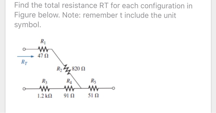 Solved Find the total resistance RT for each configuration | Chegg.com