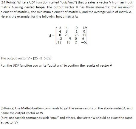 Solved (14 Points) Write a UDF function (called "quizFunc") | Chegg.com