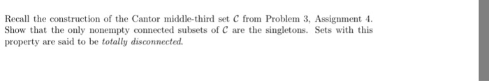 Solved Recall the construction of the Cantor middle-third | Chegg.com