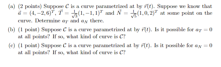 Solved (a) (2 points) Suppose C is a curve parametrized at | Chegg.com