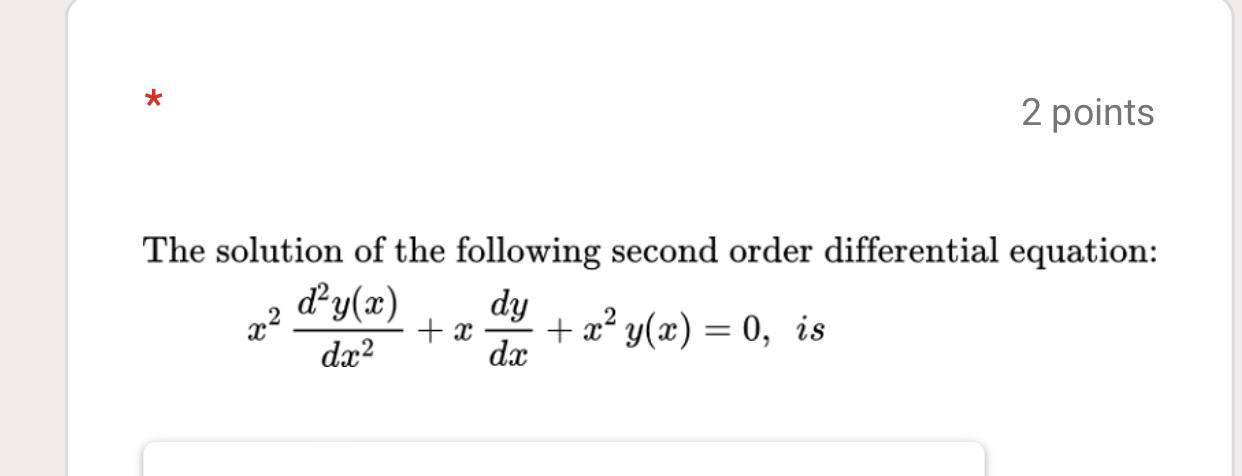 Solved * 2 points The solution of the following second order | Chegg.com