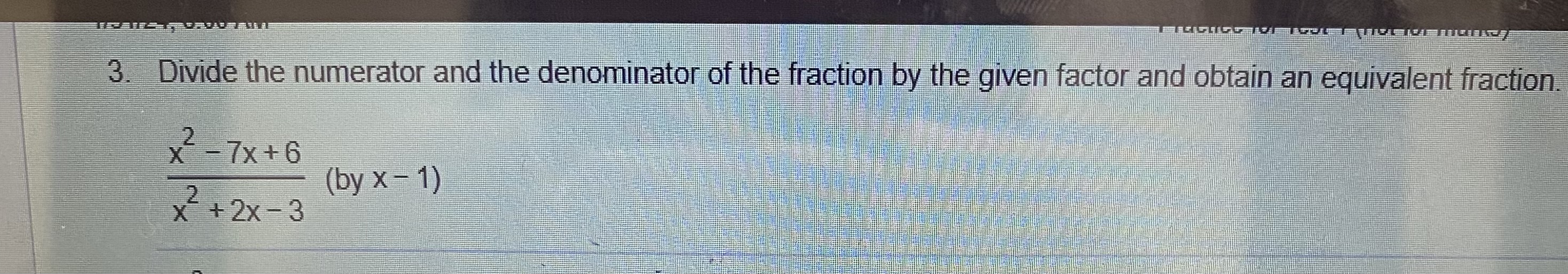 Solved Divide the numerator and the denominator of the | Chegg.com