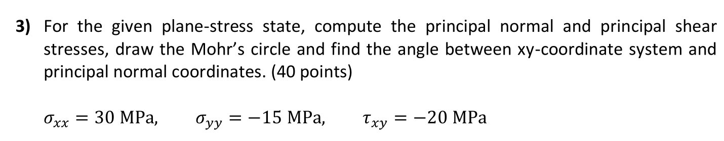 Solved 3) For the given plane-stress state, compute the | Chegg.com