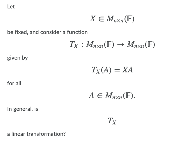 Solved Let XE Mnxn(F) be fixed, and consider a function Tx : | Chegg.com