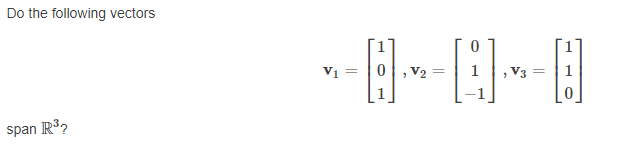 Solved Do the following vectors span R3? | Chegg.com