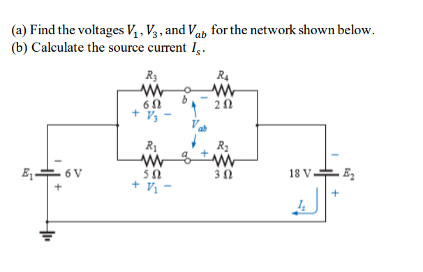 Solved (a) ﻿Find the voltages V1,V3, ﻿and Vab ﻿for the | Chegg.com