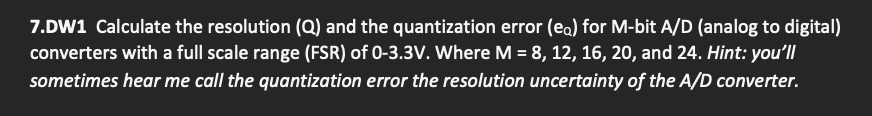 Solved 7.DW1 Calculate the resolution ( Q ) and the | Chegg.com