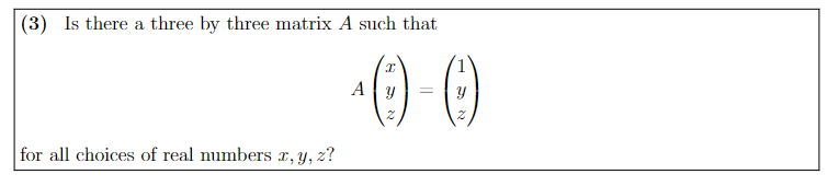 Solved (3) Is there a three by three matrix A such that | Chegg.com