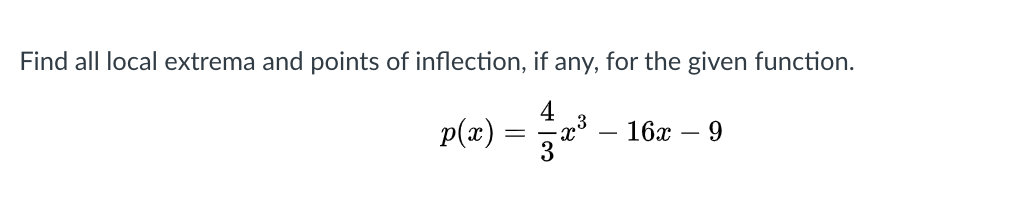 Solved Find all local extrema and points of inflection, if | Chegg.com
