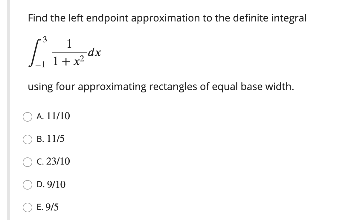 Solved Find the left endpoint approximation to the definite | Chegg.com