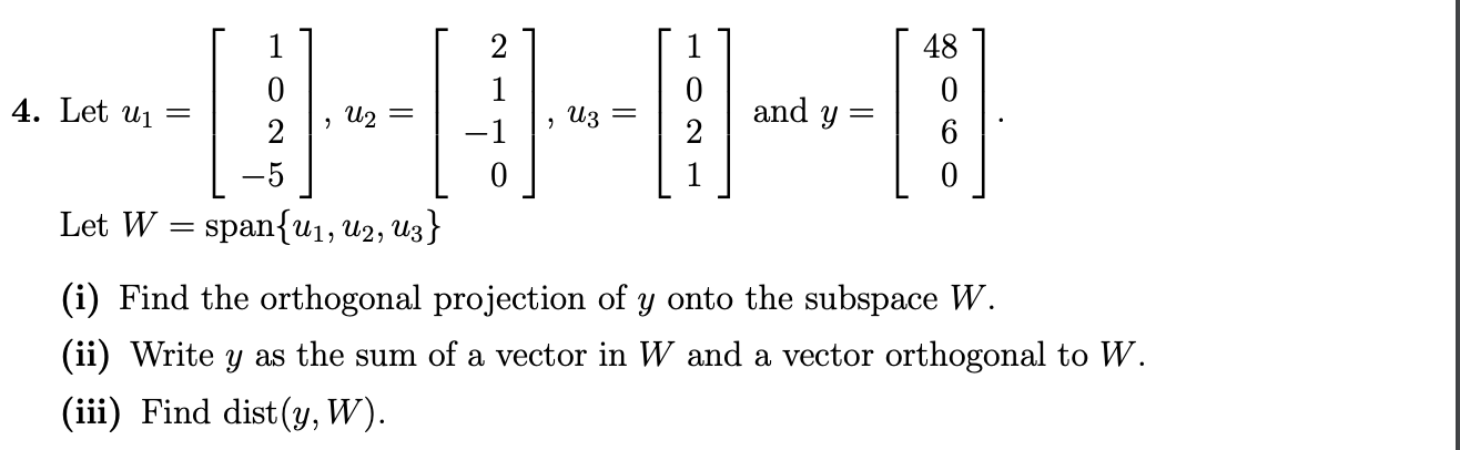 Solved 3. Let W1 = 剧 ,W2 = W3 = and W 1 Span {W1, W2, W3}. 3 | Chegg.com