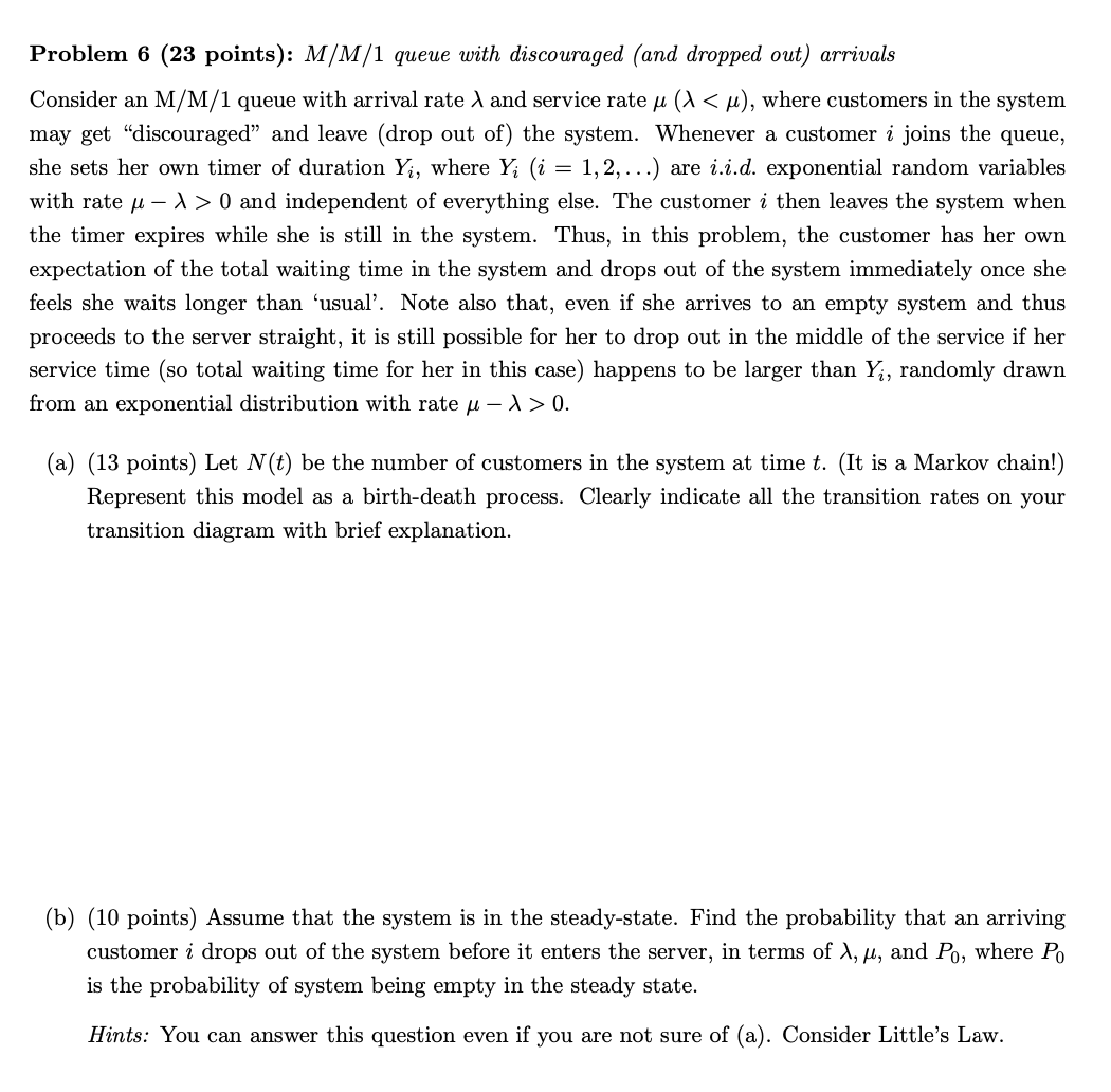 Solved Problem 6 (23 points): M/M/1 queue with discouraged | Chegg.com Solved Problem 6 (23 points): M/M/1 queue with discouraged | Chegg.com