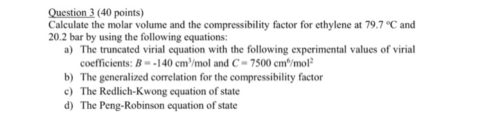 Solved Calculate the molar volume and the compressibility | Chegg.com