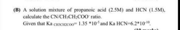 Solved (B) A solution mixture of propanoic acid (2.5M) and | Chegg.com