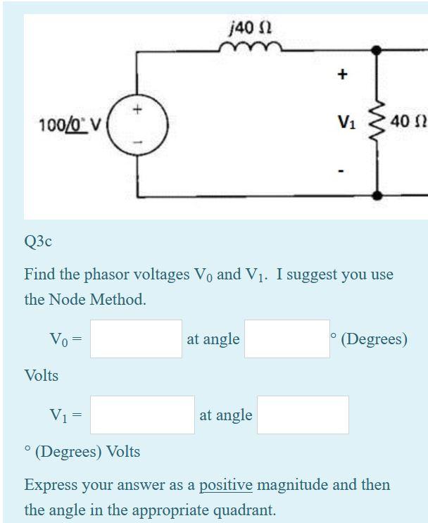 Solved j40 Ω + 100/0" v Vi 40 2 - Q3c Find the phasor | Chegg.com