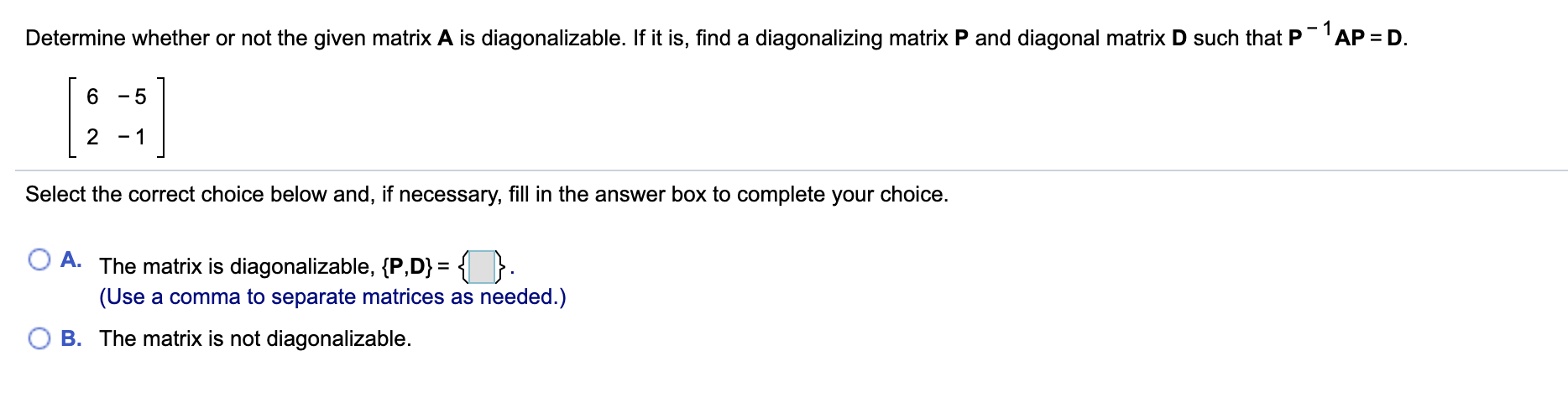 Solved Determine whether or not the given matrix A is | Chegg.com