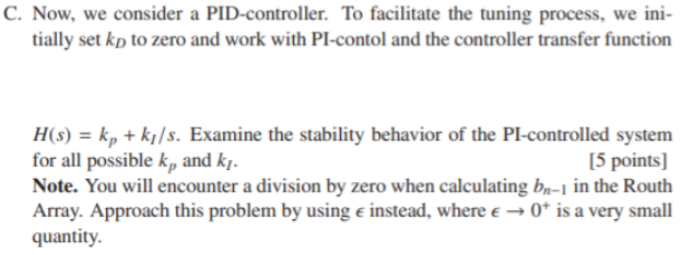 Solved C. Now, we consider a PID-controller. To facilitate | Chegg.com