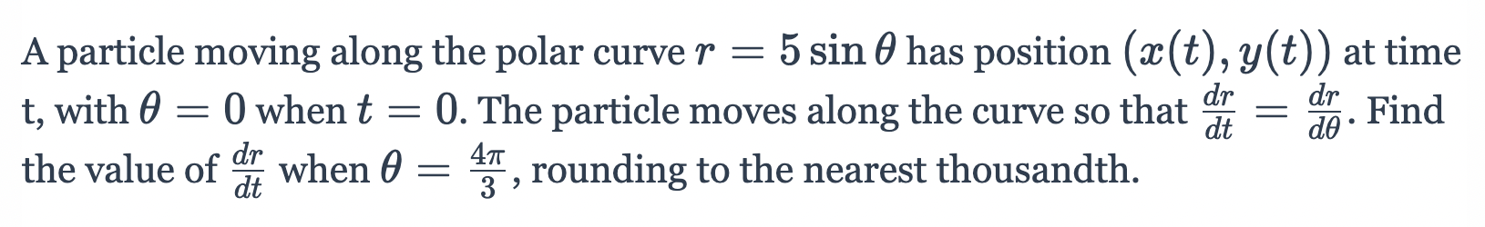 Solved A particle moving along the polar curve r=5sinθ has | Chegg.com