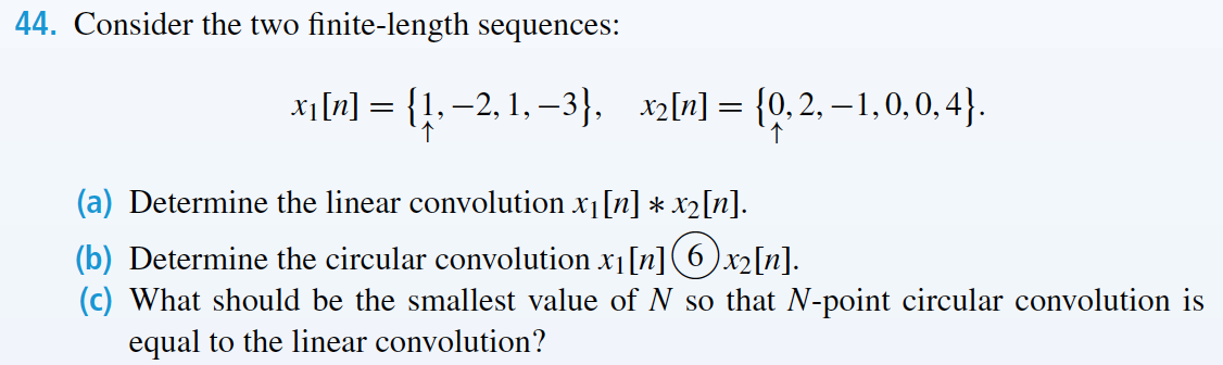 Solved 44. Consider the two finite-length sequences: x1 [n] | Chegg.com