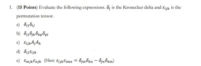 Solved 1. (15 Points) Evaluate the following expressions. δj | Chegg.com