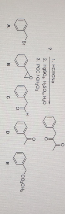 Solved 2. HgSO4, H2SO4, H20 3. PCC/ CH2Cl2 | Chegg.com