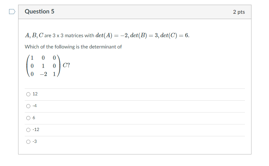 Solved Question 5 2 pts A, B, C are 3 x 3 matrices with | Chegg.com