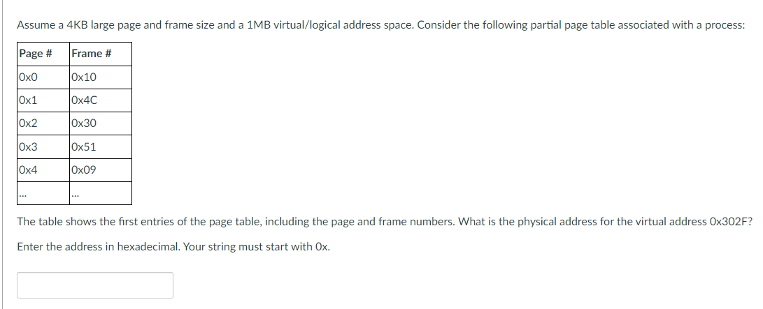 Solved Assume a 4 KB large page and frame size and a 1MB | Chegg.com