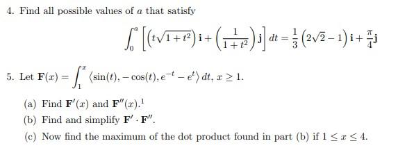 Solved 4. Find all possible values of a that satisfy | Chegg.com